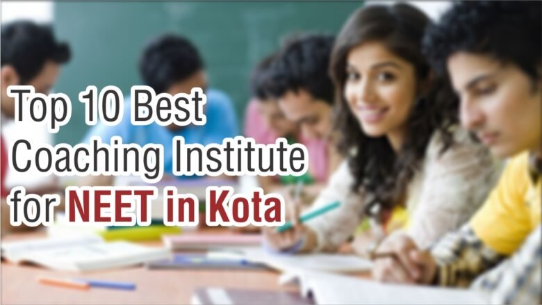 Top 5 Coaching Institutes for NEET in Kota: The Pathway to Medical ...