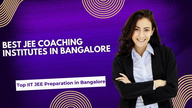 Best JEE Coaching in Bangalore - Top IIT JEE Institutes in Bangalore ...