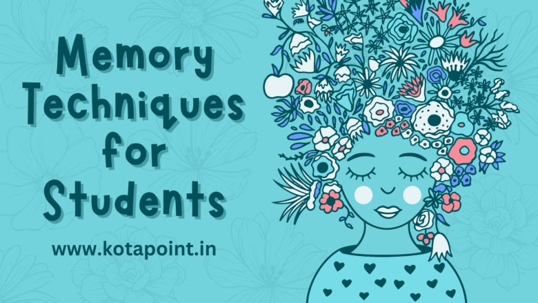 Memory Techniques for Students: Boost Your Retention and Recall - KOTA ...